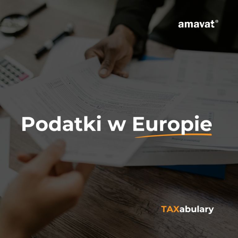 Podatki w Europie – jak to wygląda naprawdę? | amavat®