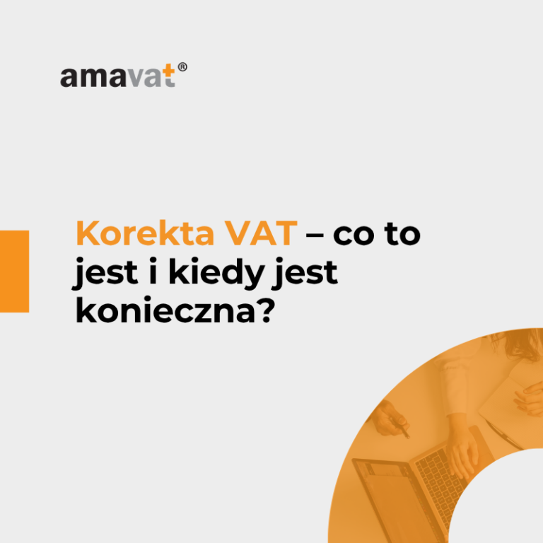 Korekta VAT – co to jest i kiedy jest konieczna? | amavat®